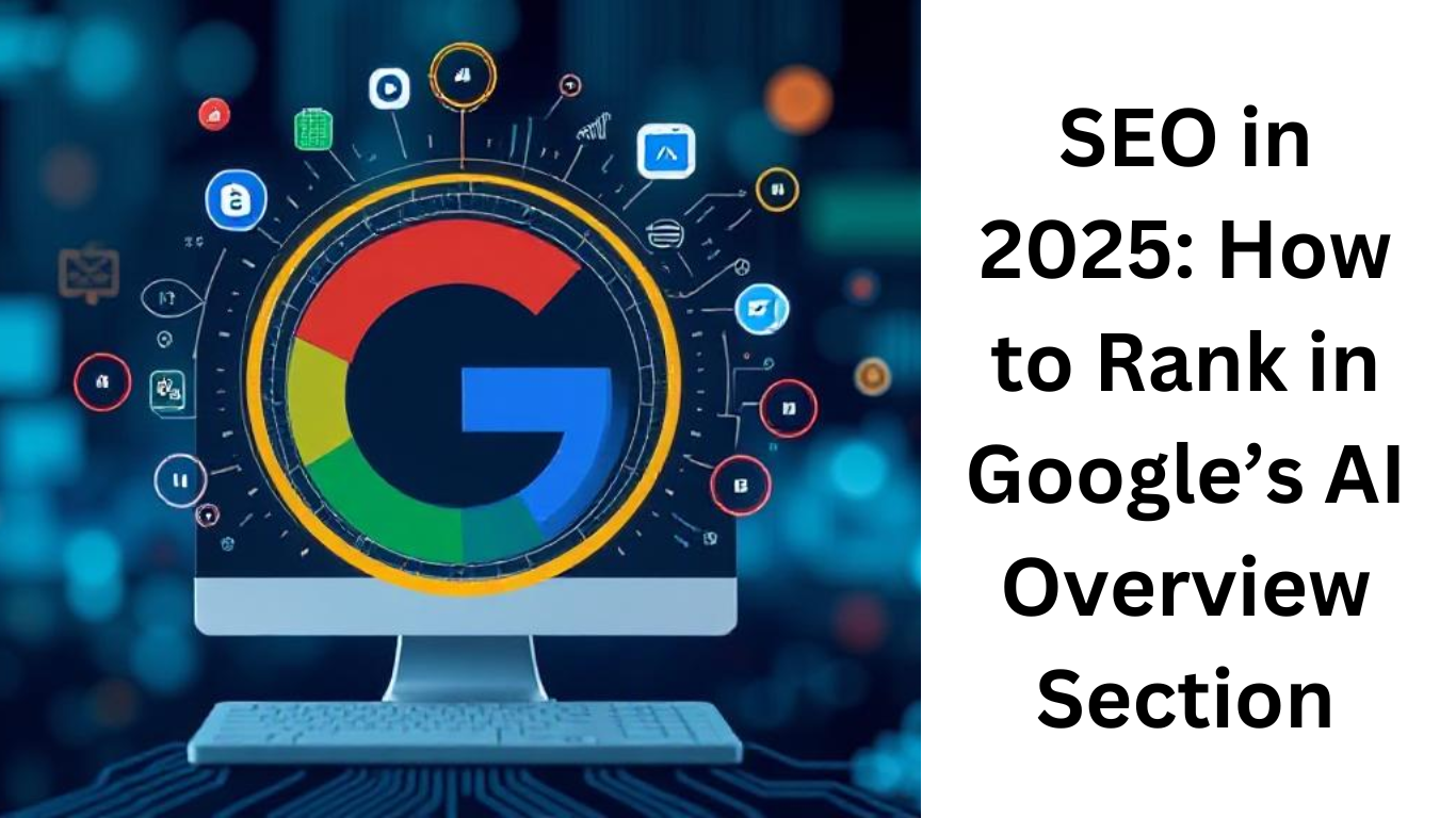 SEO in 2025: How to Rank in Google’s AI Overview Section - Altagic